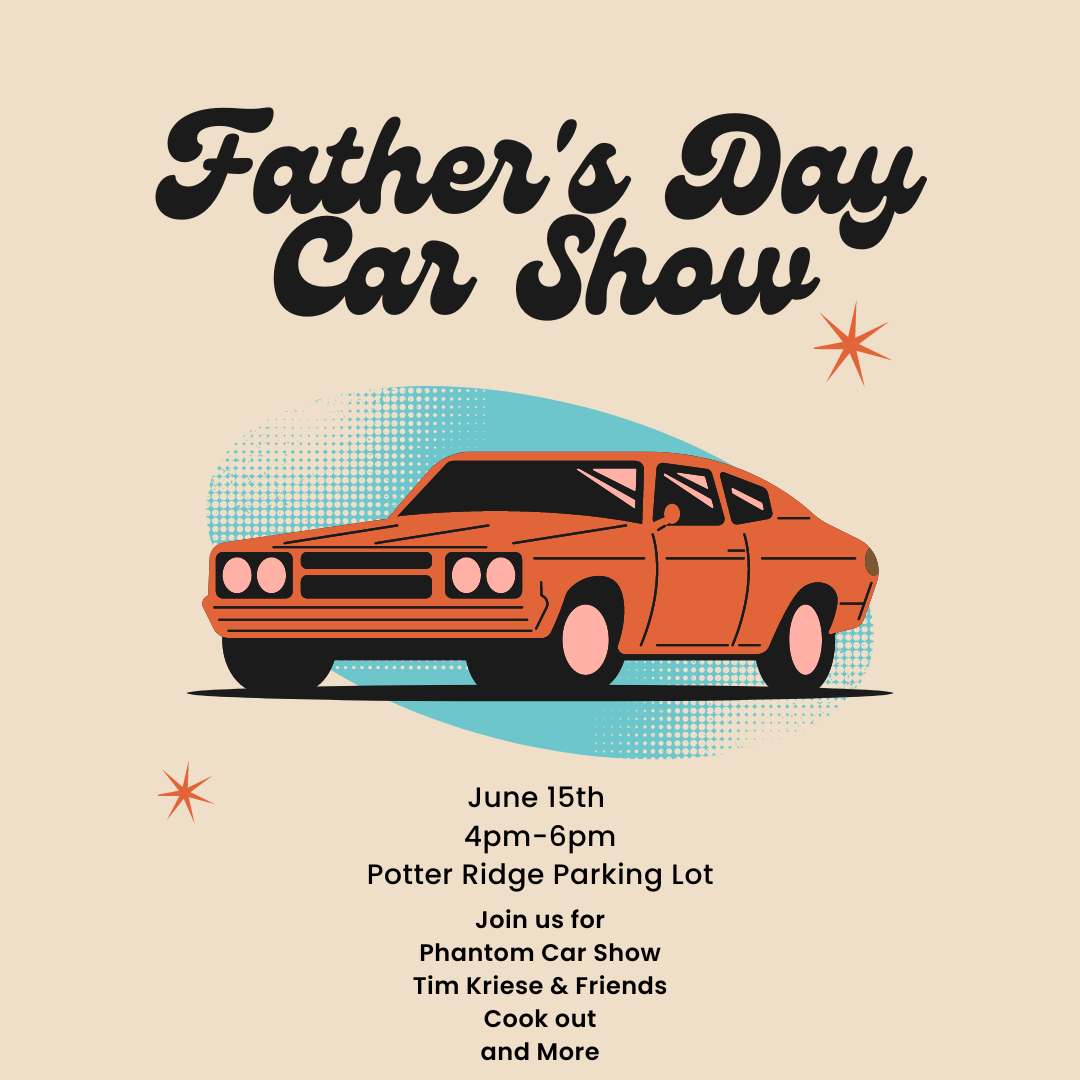 Father's Day Car Show! - Potter Ridge